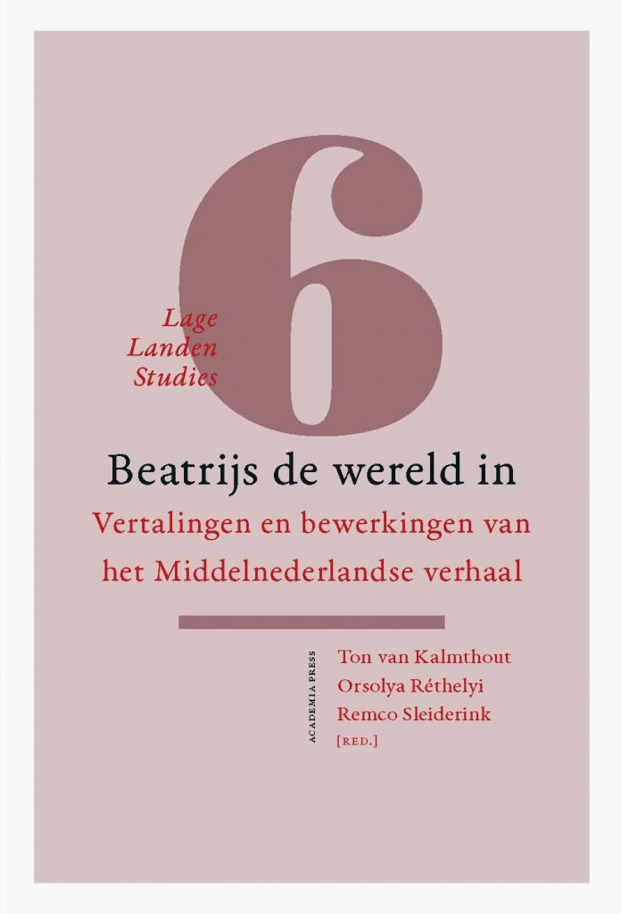 Beatrijs de wereld in. Vertalingen en bewerkingen van het ...